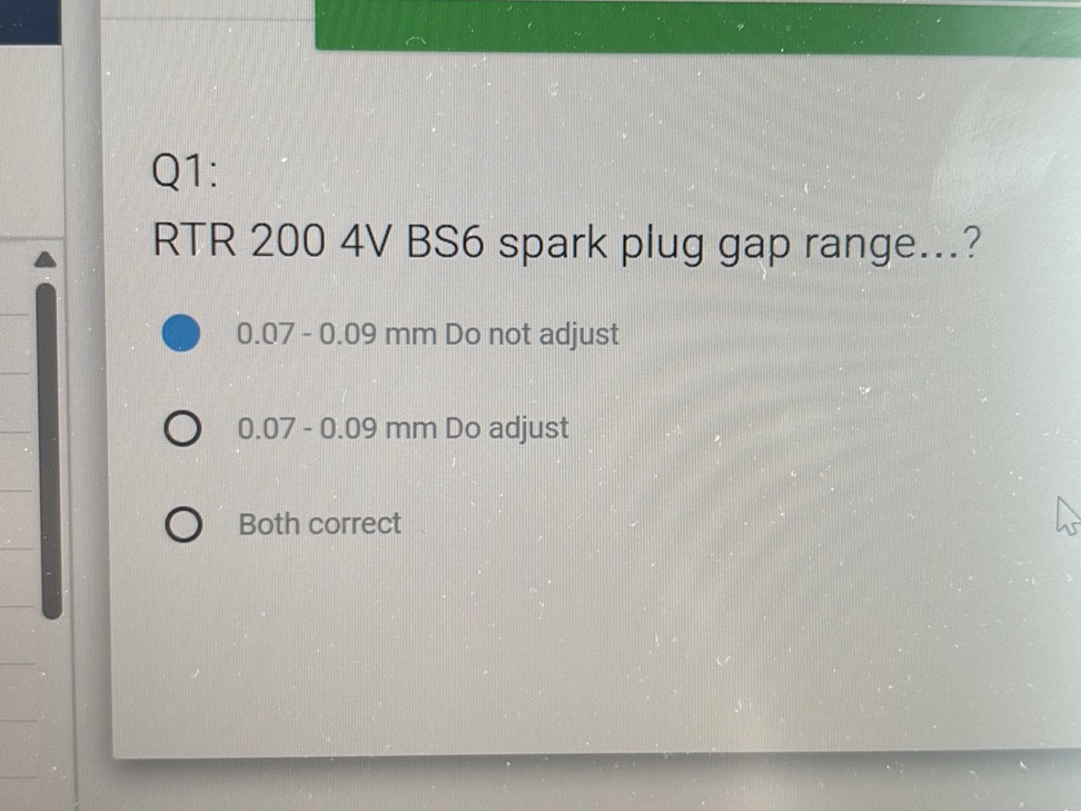 Q1: RTR 200 4V BS6 spark plug gap range...? | StudyX