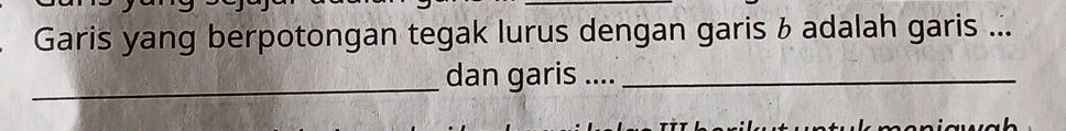 Garis yang berpotongan tegak lurus dengan | StudyX