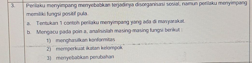 Perilaku menyimpang menyebabkan terjadinya