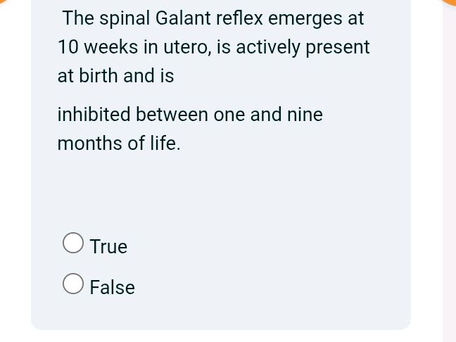 The spinal Galant reflex emerges at 10 weeks | StudyX
