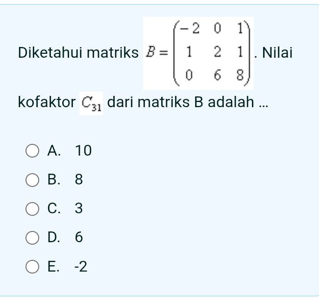 Diketahui matriks $B = -2 0 1 1 2 | StudyX