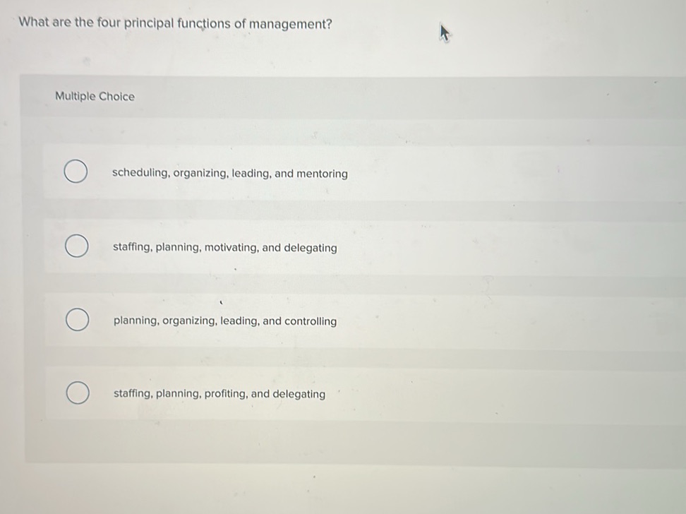 What are the four principal functions of | StudyX