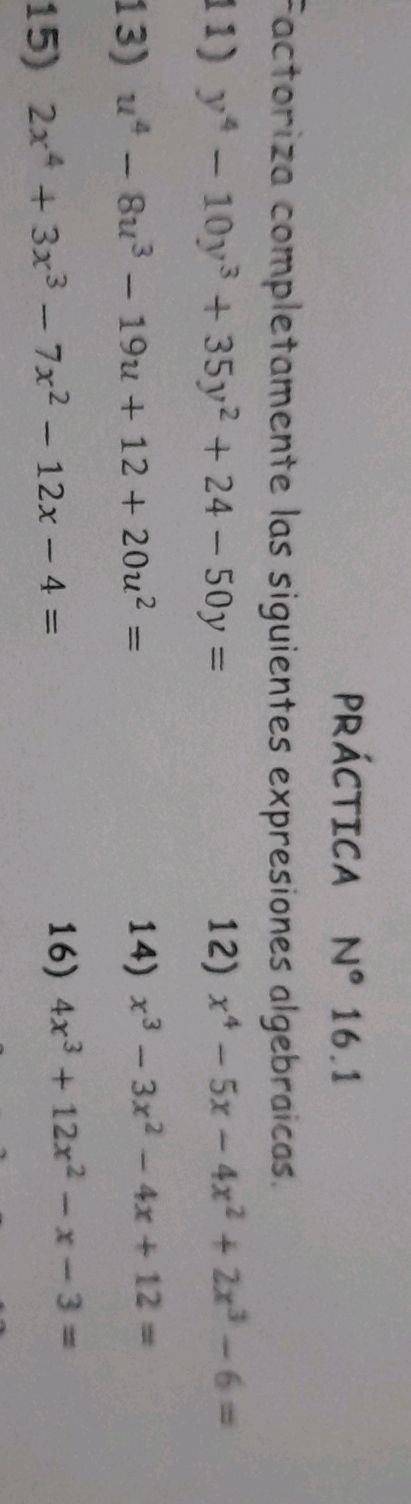 Factoriza completamente las siguientes | StudyX