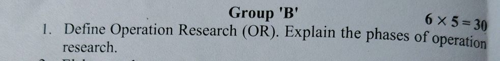 1. Define Operation Research (OR). Explain | StudyX