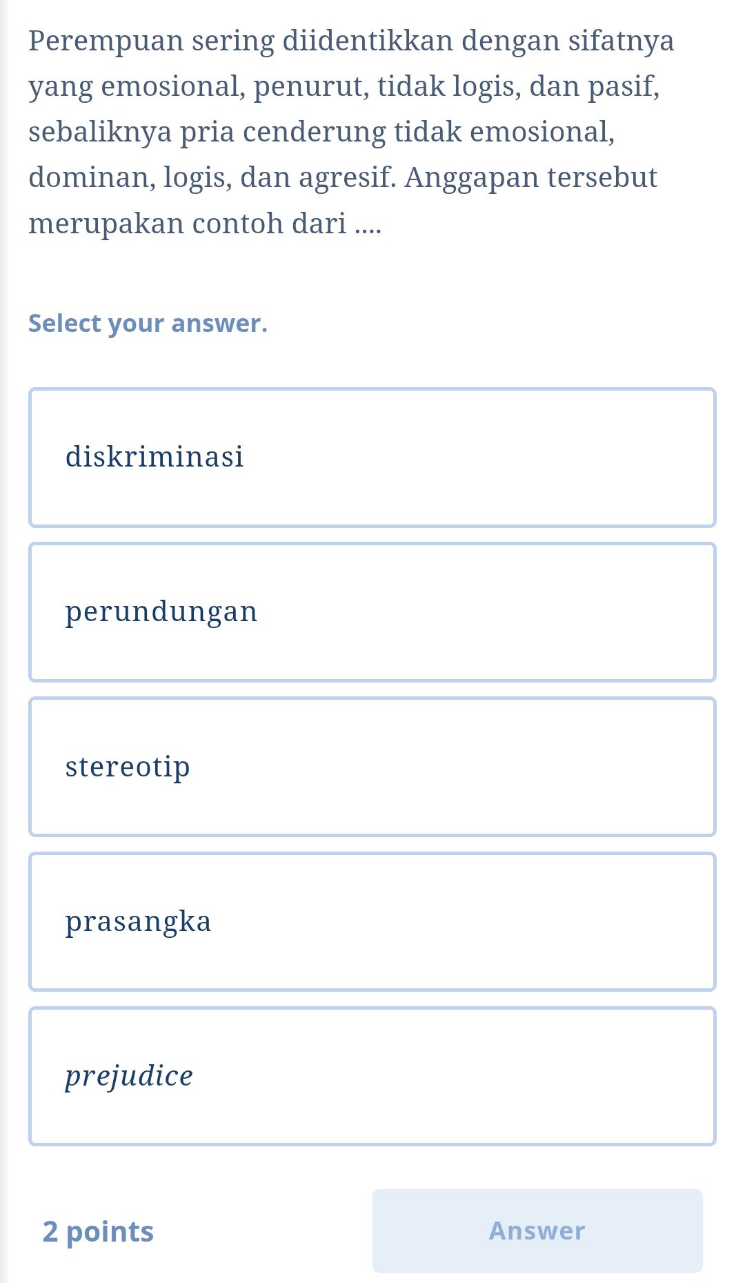 Perempuan sering diidentikkan dengan | StudyX