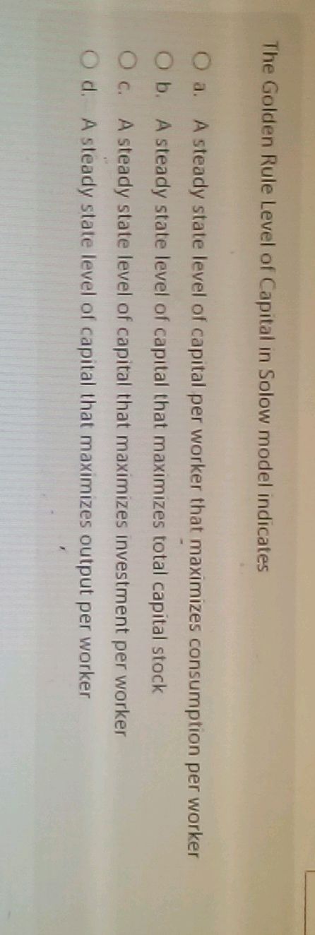 The Golden Rule Level of Capital in Solow | StudyX