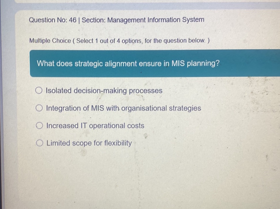 What does strategic alignment ensure in MIS | StudyX