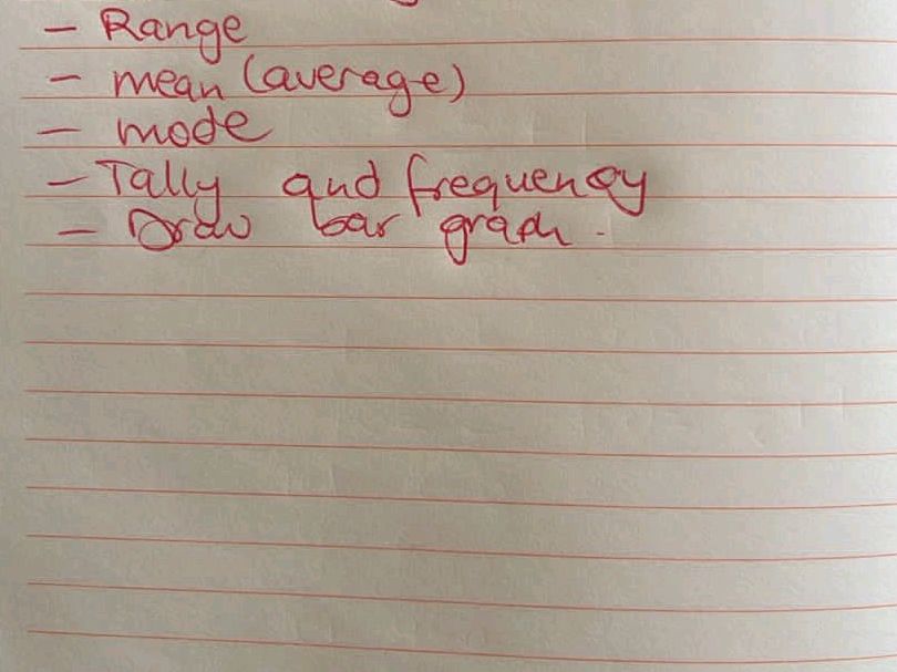 - Range - mean (average) - mode - Tally and | StudyX