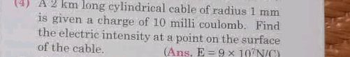 (4) A 2 km long cylindrical cable of radius | StudyX