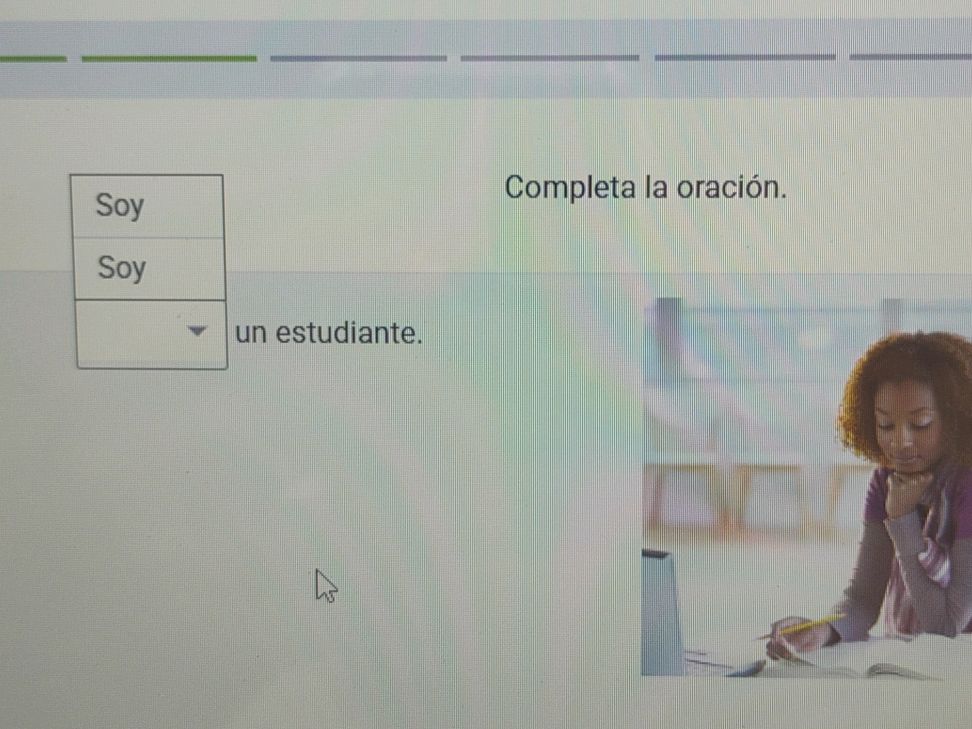 Completa la oración. Soy Soy un estudiante. | StudyX