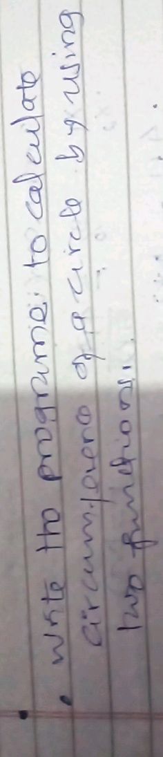 Write the program to calculate circumference | StudyX