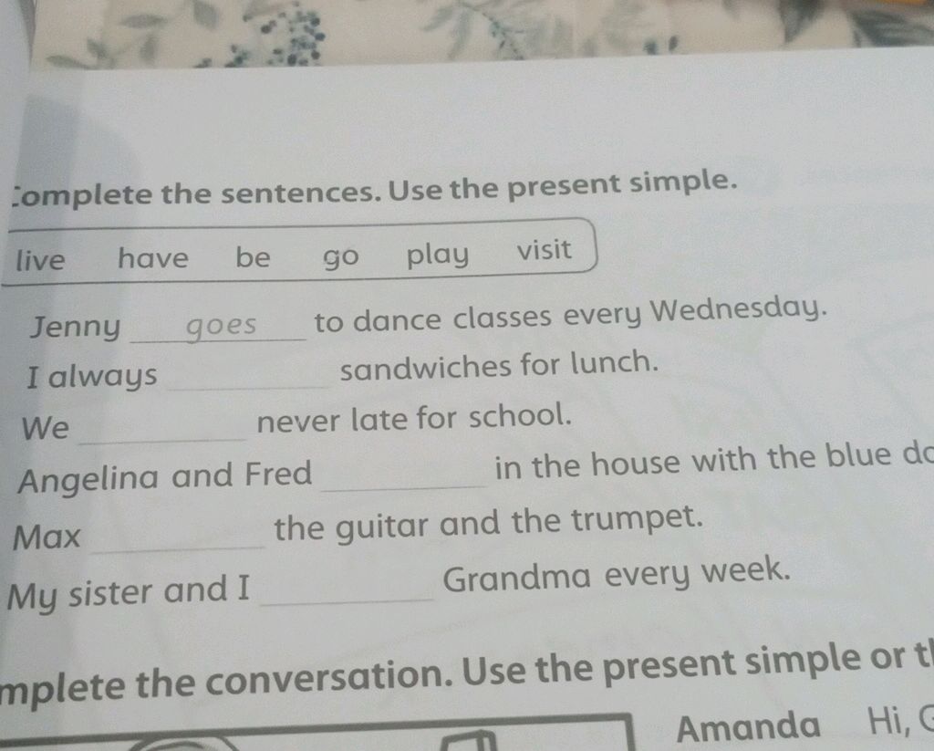 Complete the sentences. Use the present | StudyX