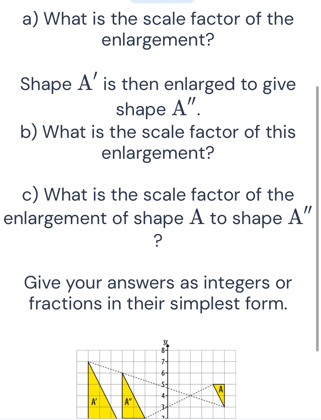 a) What is the scale factor of the | StudyX