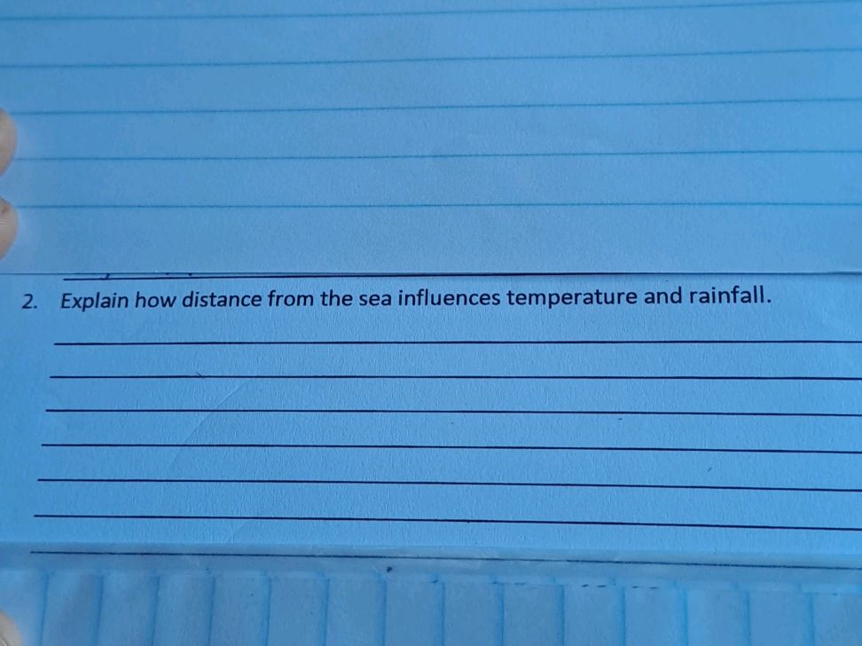 2. Explain how distance from the sea | StudyX