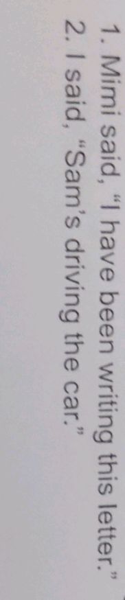 1. Mimi said, "I have been writing this | StudyX