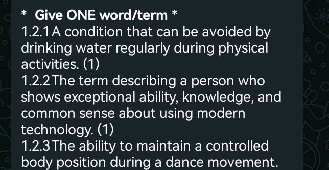 * Give ONE word/term * 1.2.1 A condition | StudyX