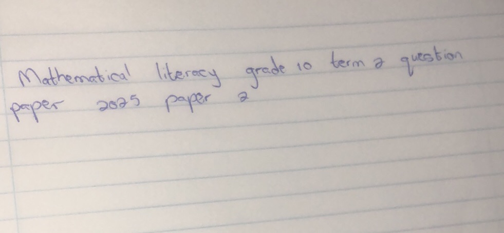 Mathematical literacy grade 10 term 2 | StudyX