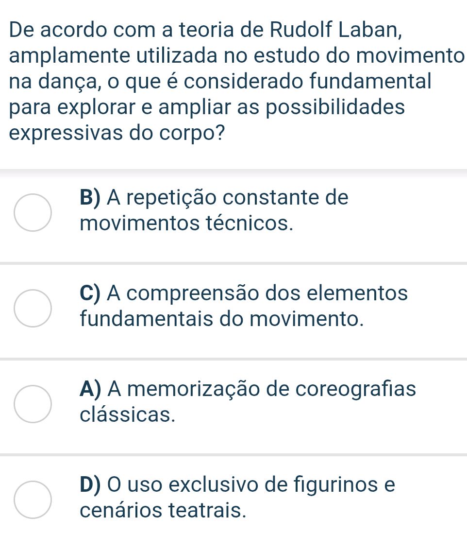 De acordo com a teoria de Rudolf Laban, | StudyX