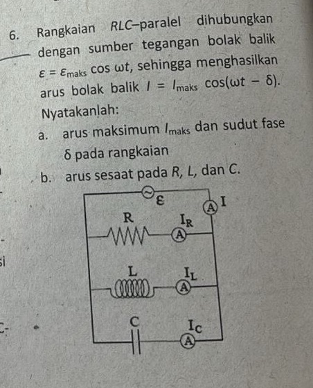 6. Rangkaian RLC-paralel dihubungkan dengan | StudyX