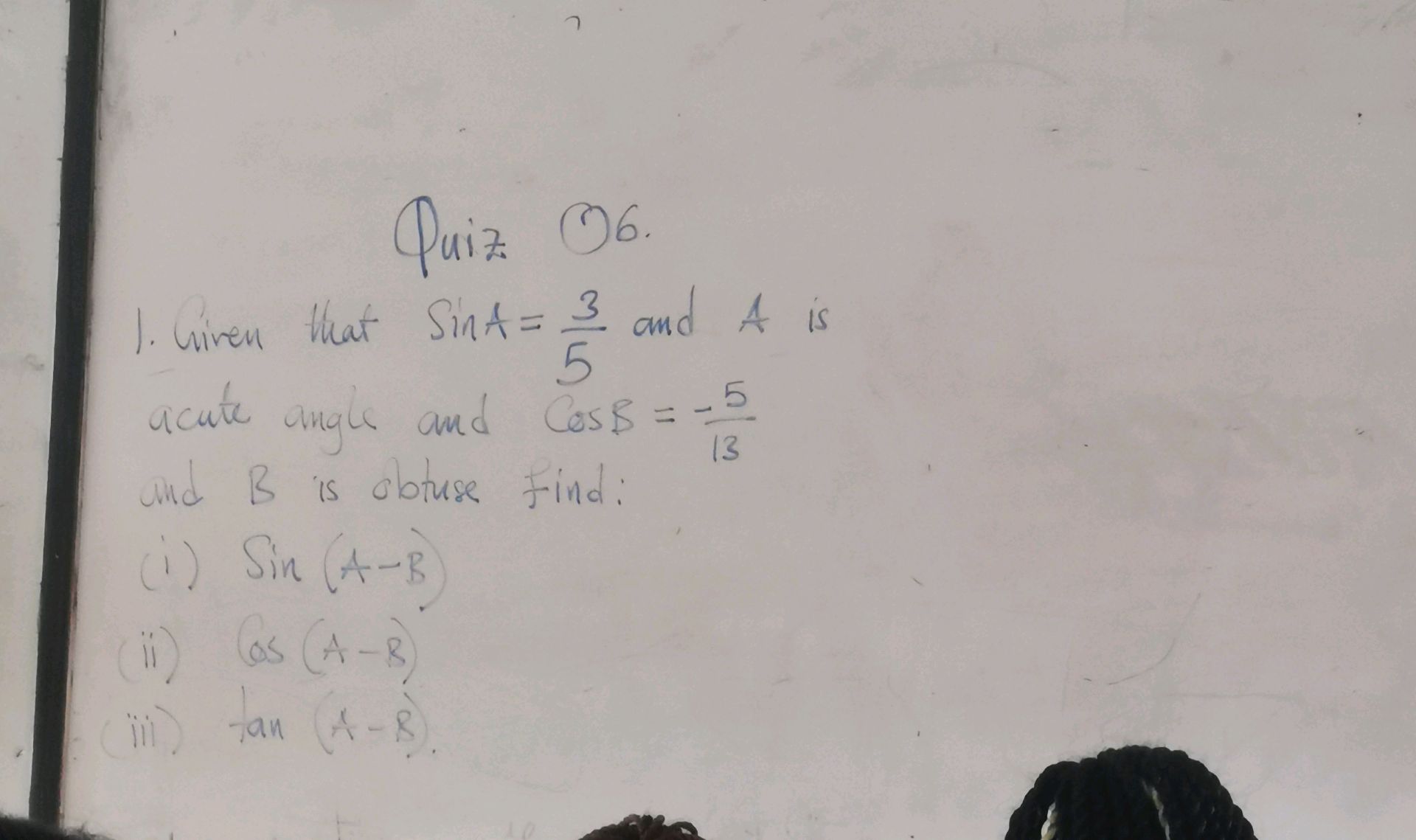 1. Given that $SinA = {3}{5}$ and A is | StudyX