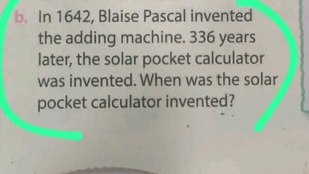 b. In 1642, Blaise Pascal invented the | StudyX