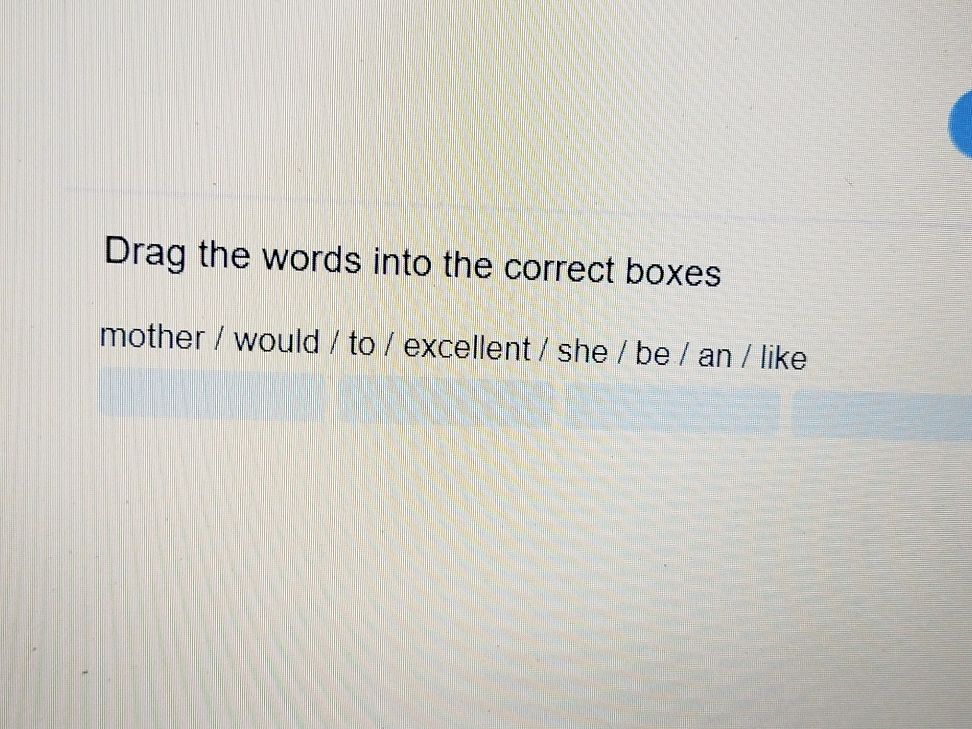 Drag the words into the correct boxes | StudyX