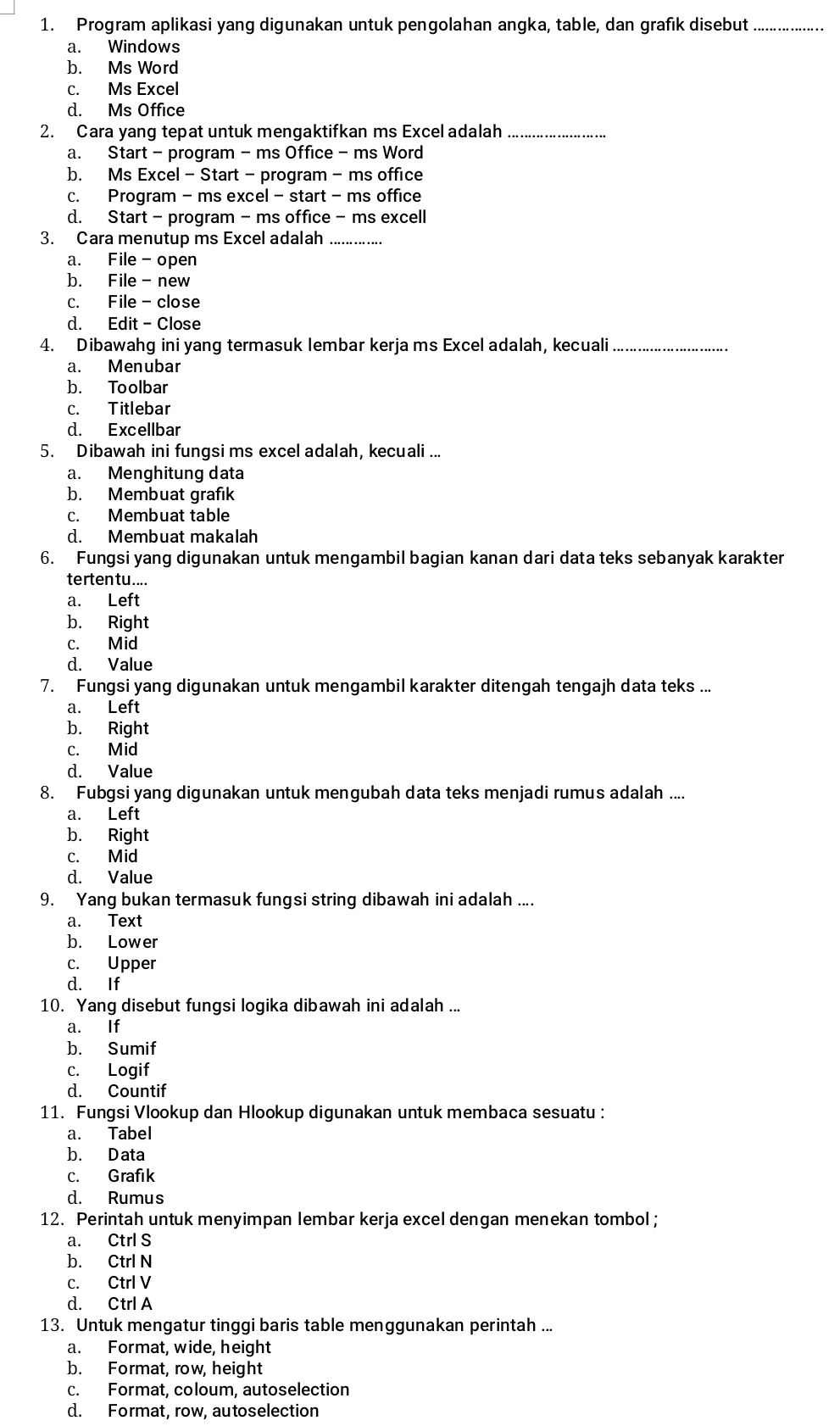 1. Program aplikasi yang digunakan untuk | StudyX