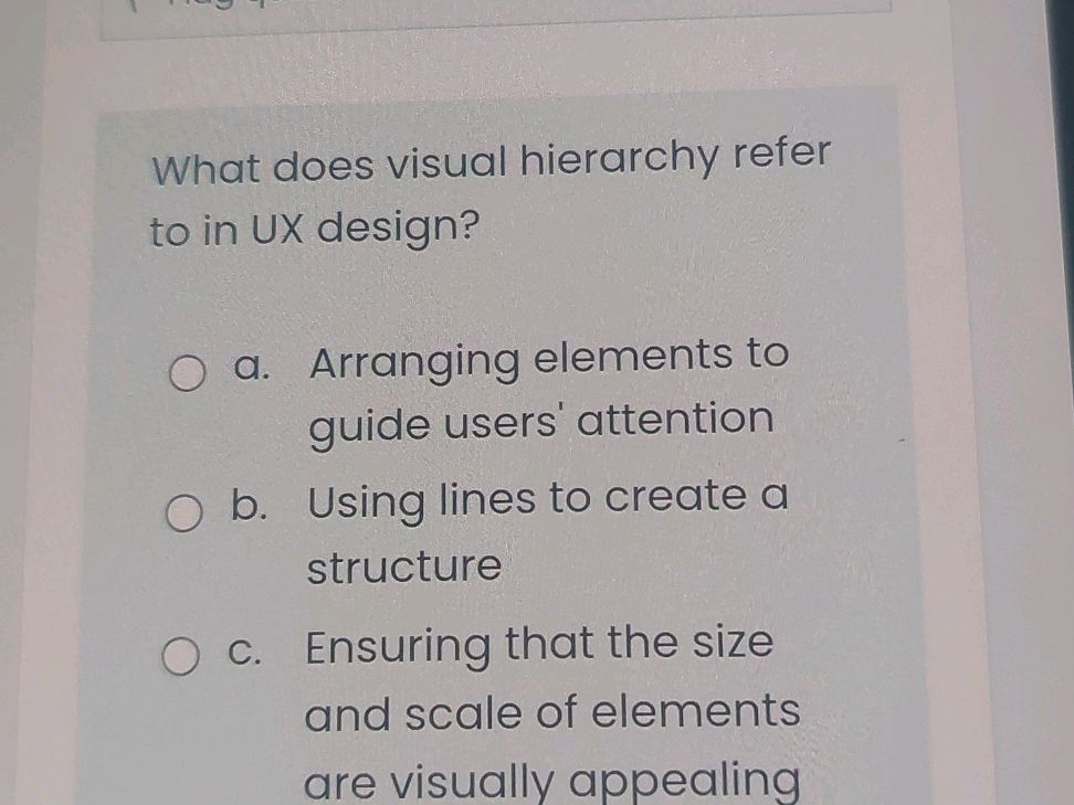 What does visual hierarchy refer to in UX | StudyX