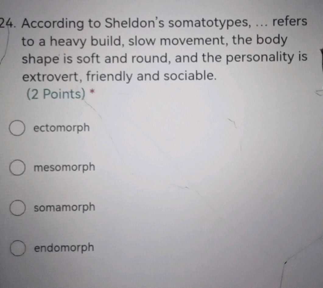 24. According to Sheldon's somatotypes, ... | StudyX