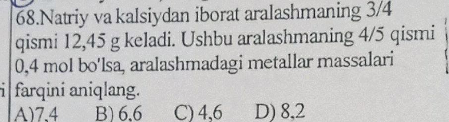 68. Natriy va kalsiydan iborat aralashmaning | StudyX