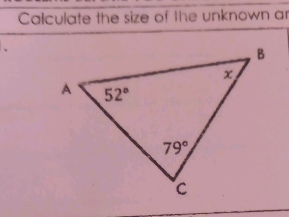 Calculate the size of the unknown angle x. | StudyX