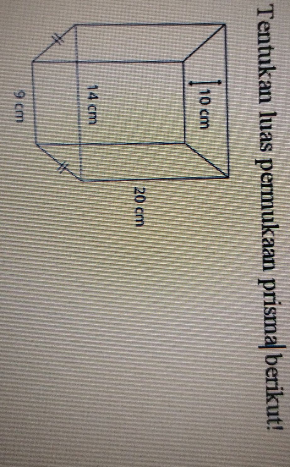 Tentukan luas permukaan prisma berikut! | StudyX