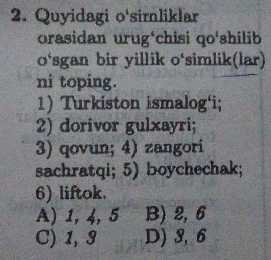 2. Quyidagi o'simliklar orasidan urug'chisi | StudyX