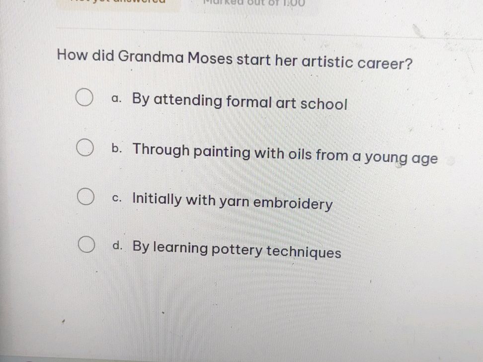 How did Grandma Moses start her artistic | StudyX