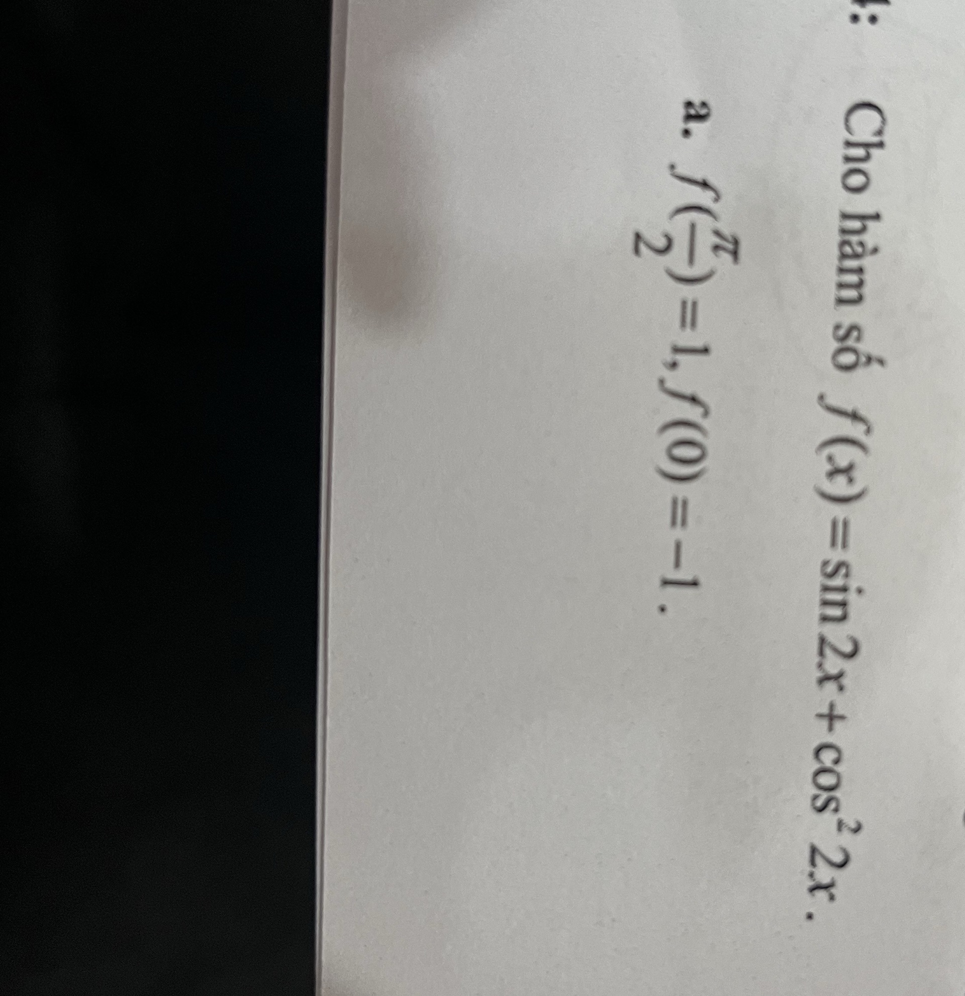 Cho hàm số $f(x) = sin2x + cos^2 2x$. a. | StudyX