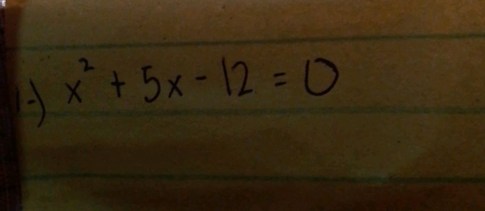 Solve quadratic equation $x^2 + 5x - 12 = 0$ | StudyX