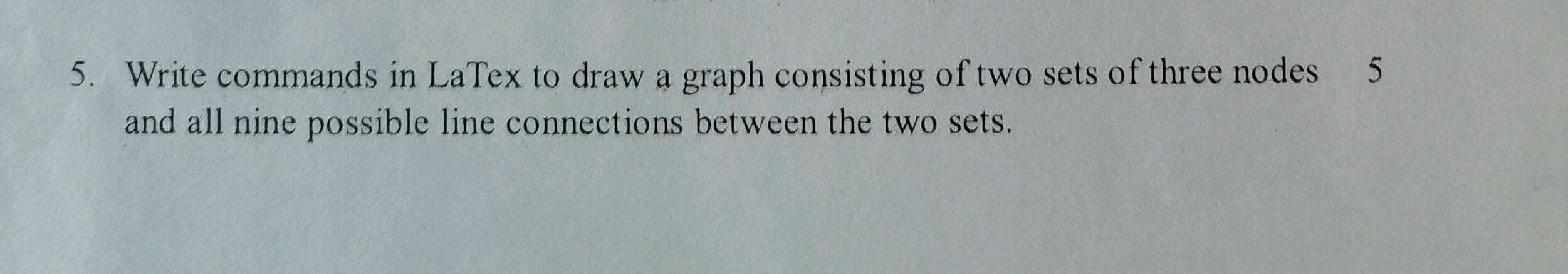 5. Write commands in LaTex to draw a graph | StudyX