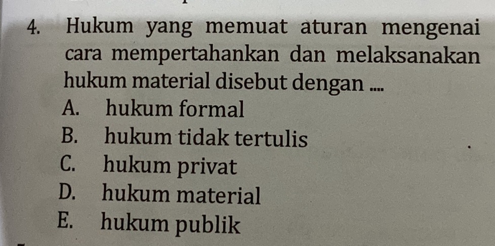 4. Hukum yang memuat aturan mengenai cara | StudyX