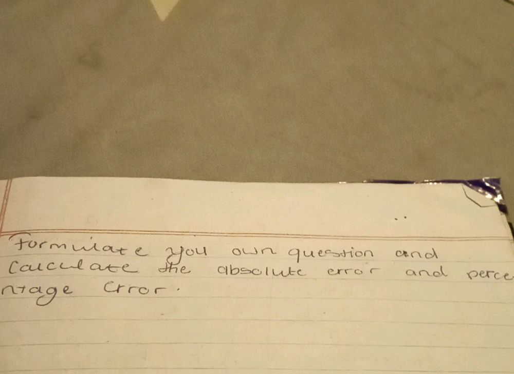 Formulate your own question and calculate | StudyX