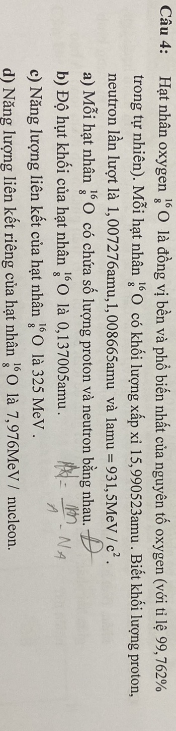 Câu 4: Hạt nhân oxygen $^{16}_8O$ là đồng vị | StudyX
