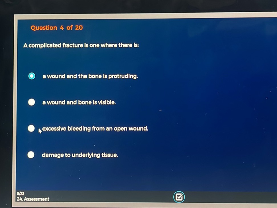 Question 4 of 20 A complicated fracture is | StudyX