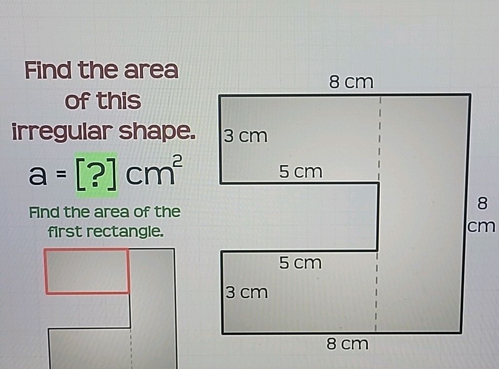 Find the area of this irregular shape. a = | StudyX