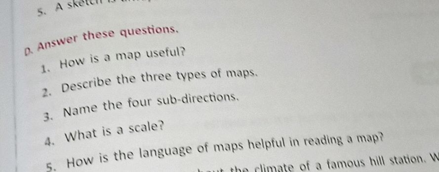 D. Answer these questions. 1. How is a map | StudyX