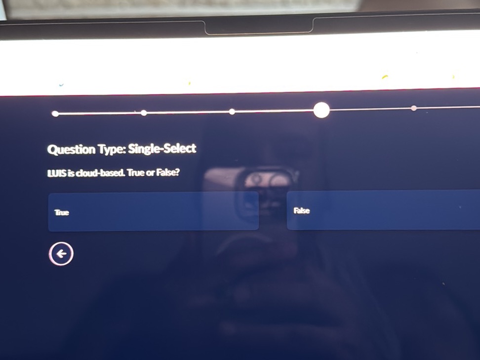 LUIS is cloud-based. True or False? True | StudyX