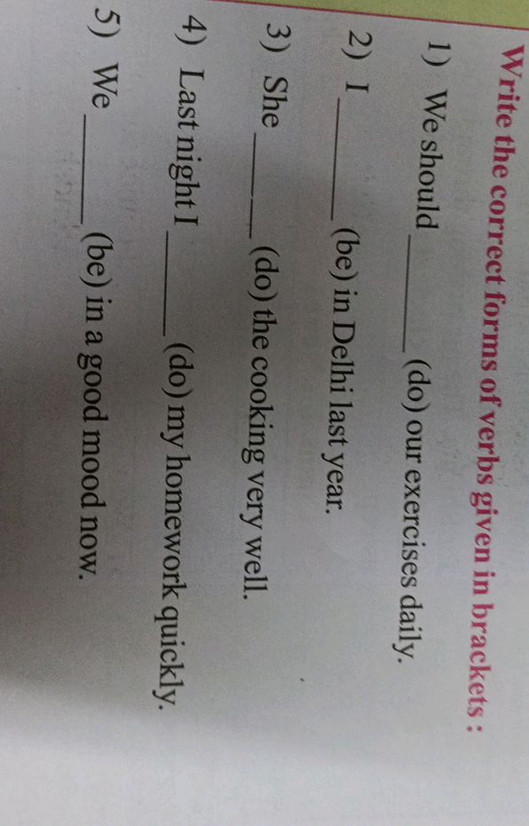 Write the correct forms of verbs given in | StudyX