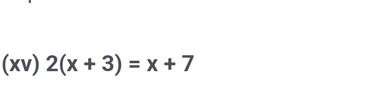 Solving Linear Equations: 2(x + 3) = x + 7 | StudyX