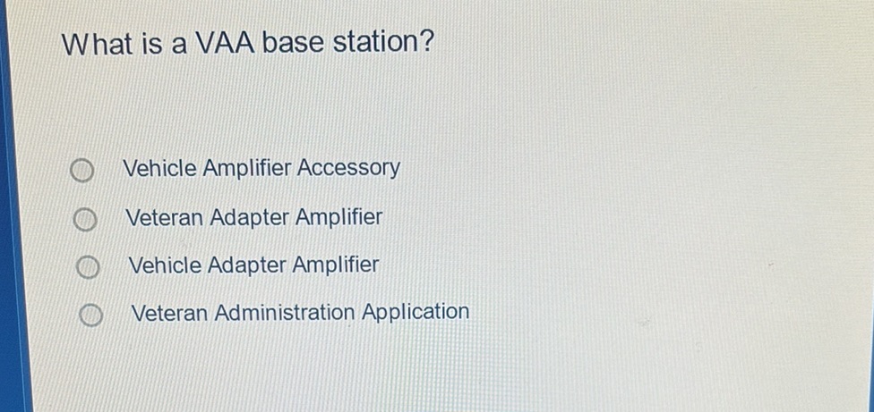 What is a VAA base station? Vehicle | StudyX