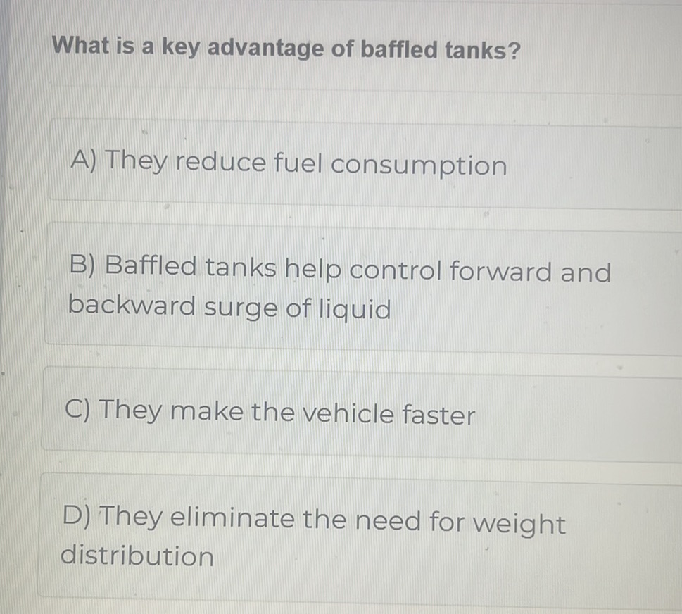 What is a key advantage of baffled tanks? | StudyX