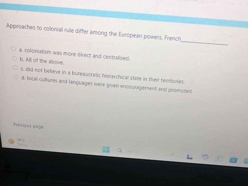Approaches to colonial rule differ among the | StudyX