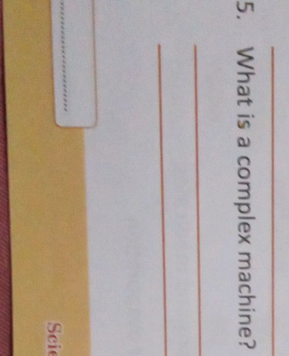 What is a complex machine? | StudyX